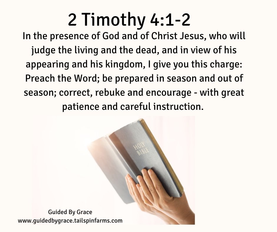 BE PREPARED IN SEASON AND OUT OF SEASON / 2 TIMOTHY 4:1-2 - Guided By Grace