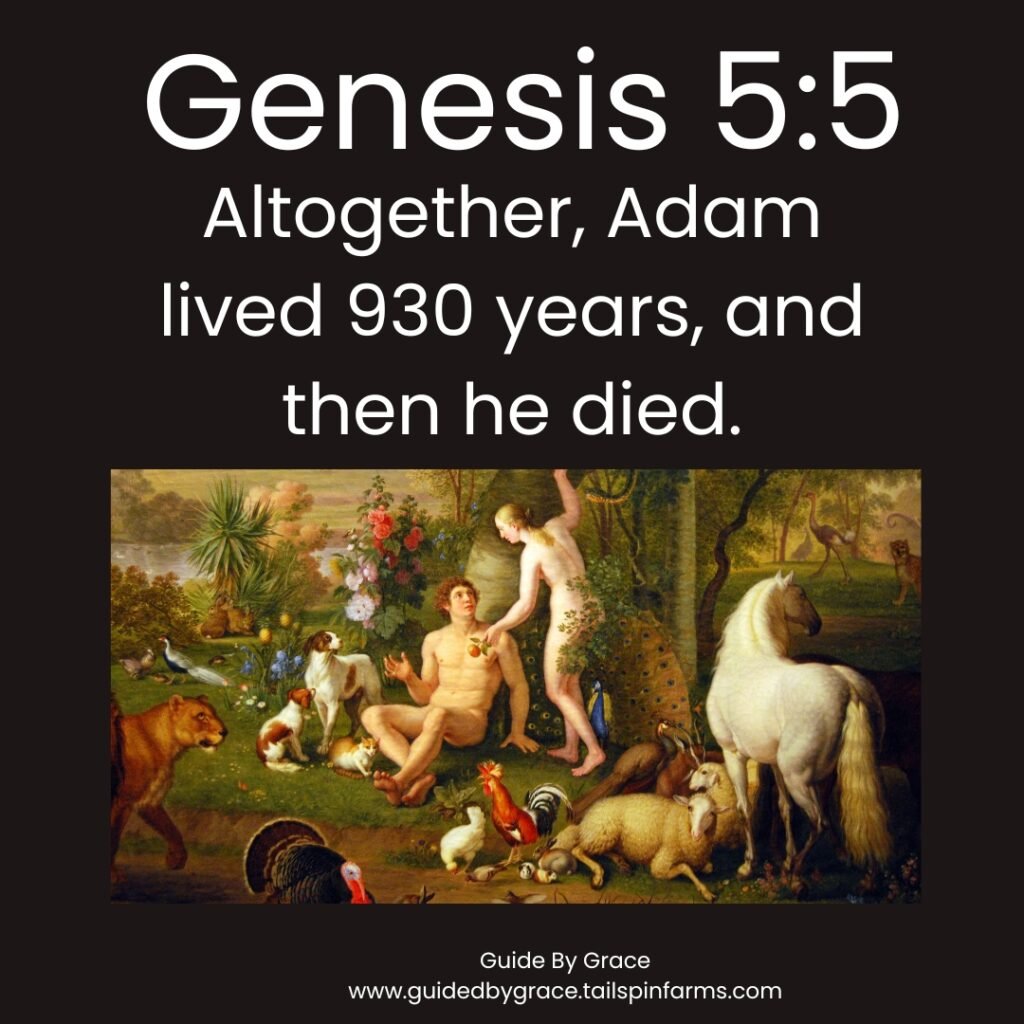 ADAM LIVED 930 YEARS / GENESIS 5:5 - Guided By Grace