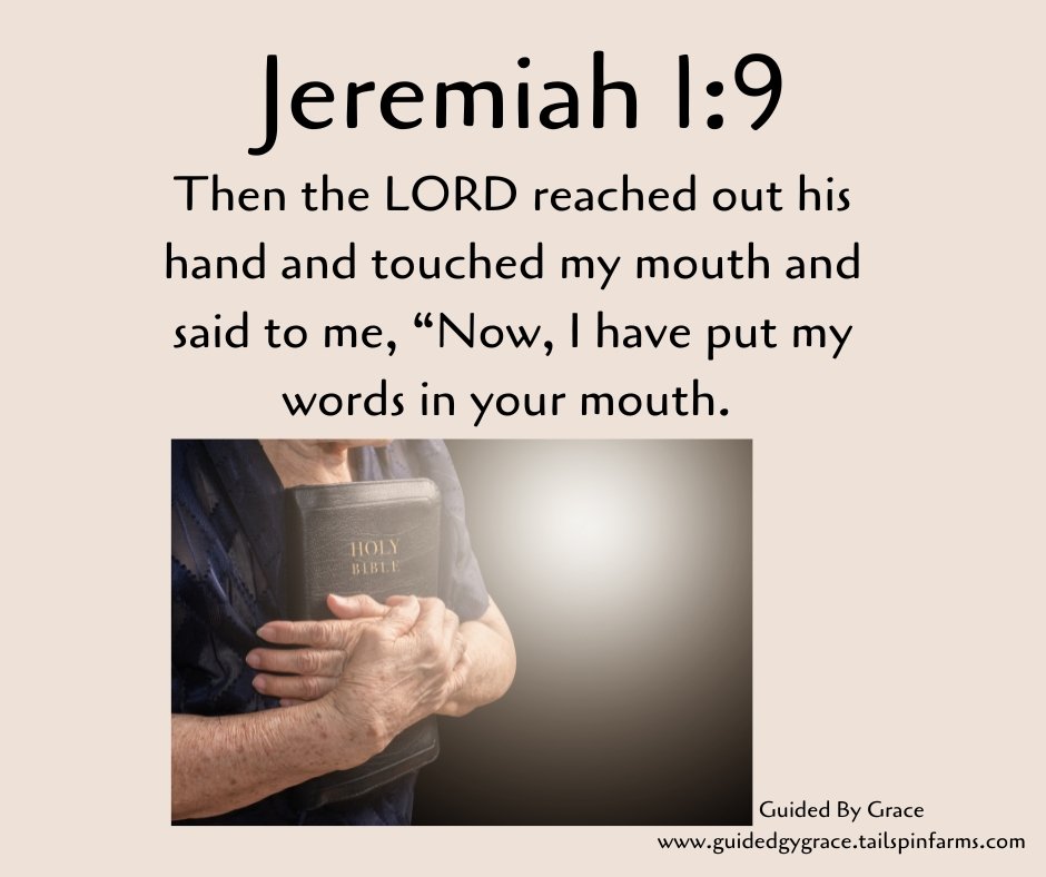 MY WORDS IN YOUR MOUTH / JEREMIAH 1:9 - Guided By Grace