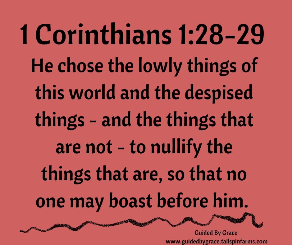 NULLIFY THE THINGS THAT ARE / 1 CORINTHIANS 1:28-29 - Guided By Grace