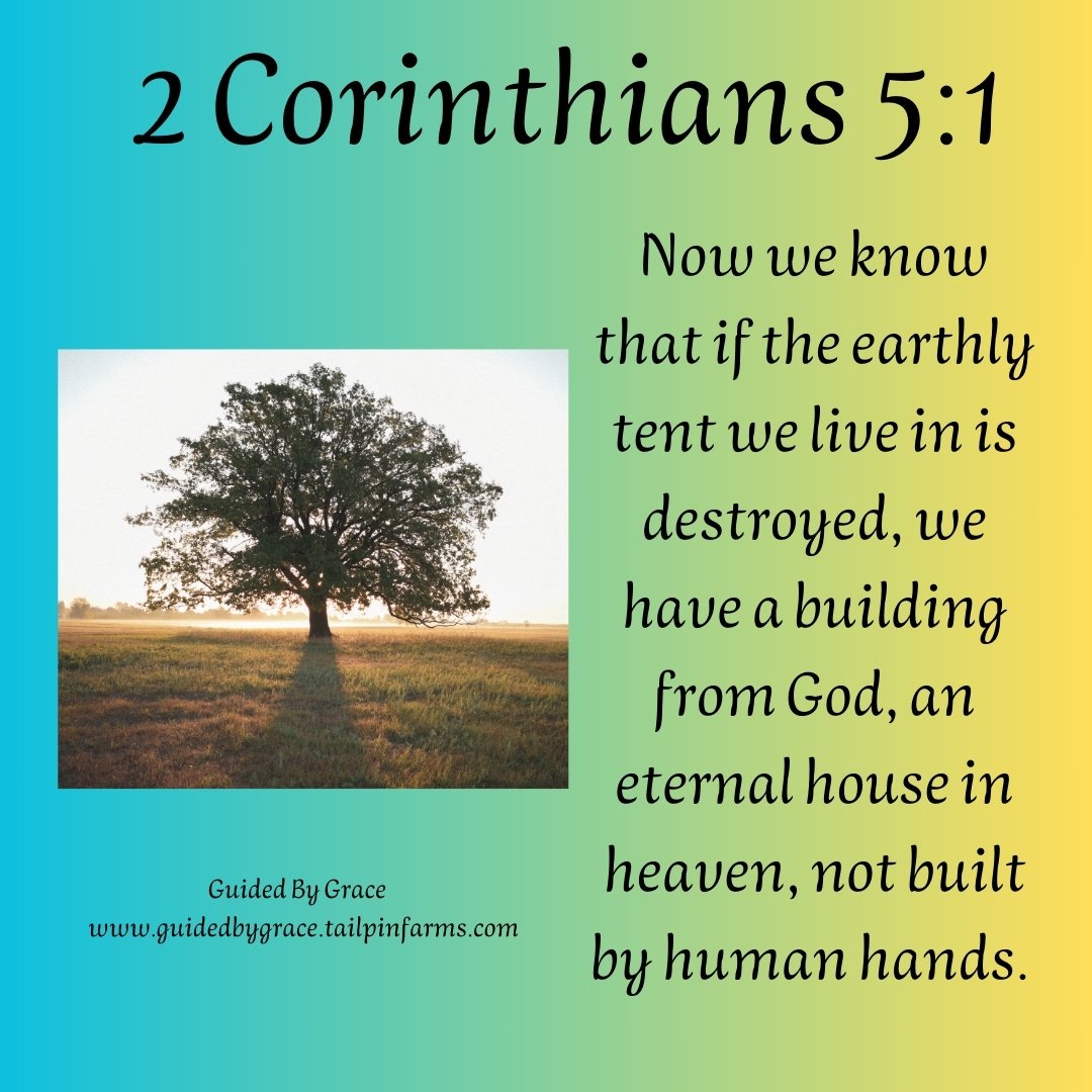 IF THE EARTHLY TENT / 2 CORINTHIANS 5:1 - Guided By Grace