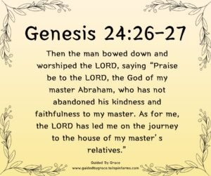 THE LORD HAD LED ME / GENESIS 24:26-27 - Guided By Grace