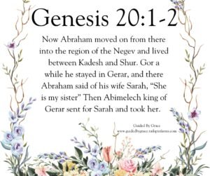 SAID OF HIS WIFE SARAH SHE IS MY SISTER / GENESIS 20:1-2 - Guided By Grace