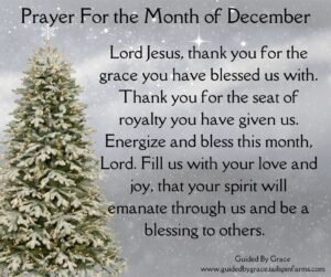PRAYER FOR THE MONTH OF DECEMBER - Guided By Grace