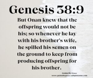 ONAN / GENESIS 38:9 - Guided By Grace