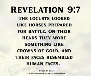 THE LOCUSTS LOOKED LIKE HORSES / REVELATION 9:7 - Guided By Grace